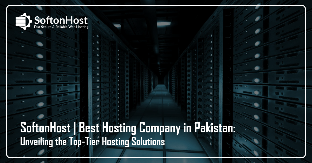SoftonHost | Best Web Hosting Company in Pakistan 2023