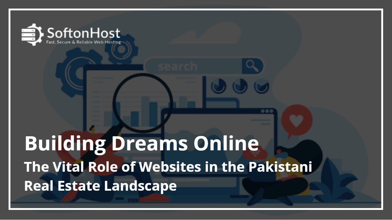 Building Dreams Online: The Vital Role of Websites in the Pakistani ...